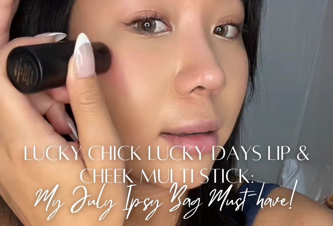 Lucky Chick Lucky Days Lip & Cheek Multi Stick: A Must-Have from My ...